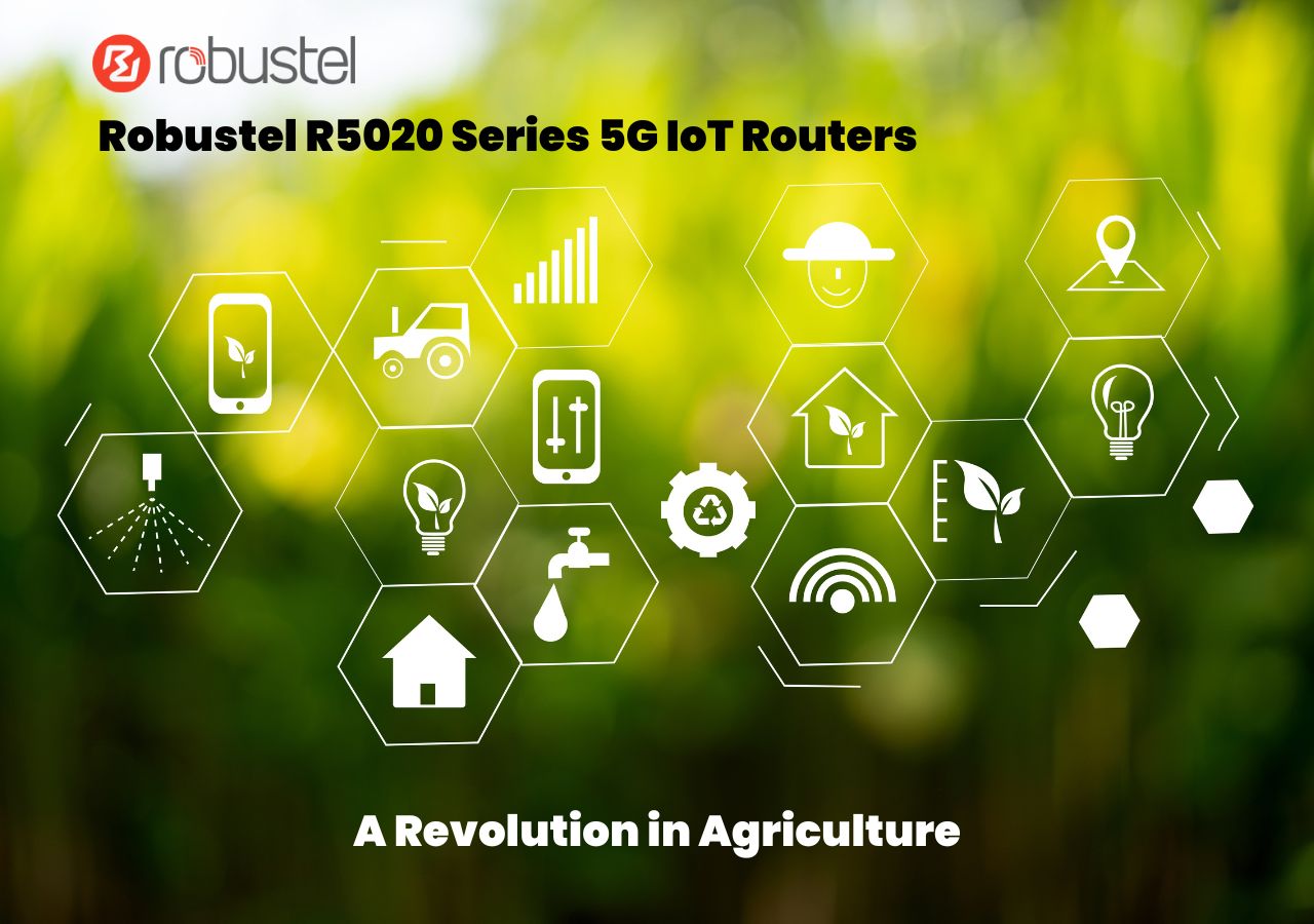 Revolution In Agriculture Case Study Of Robustel R5020 Lite 5G Router ...